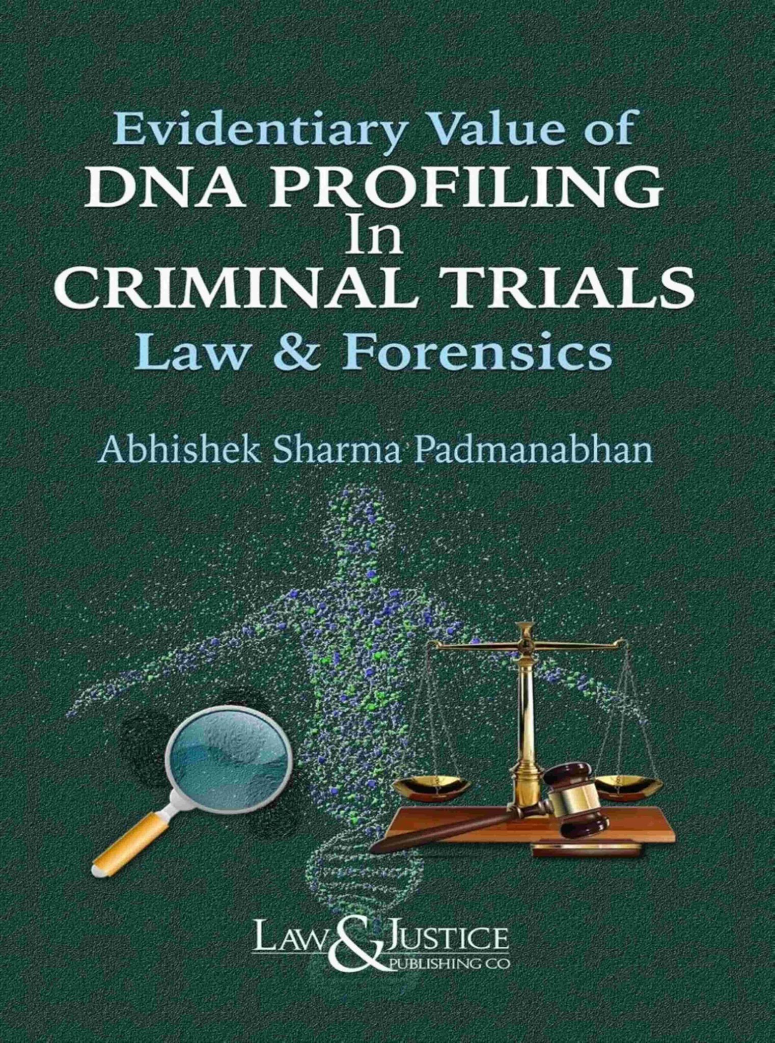 Evidentiary Value of DNA Profiling In Criminal Trials Law & Forensics ...